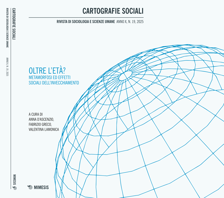 Cartografie sociali n. 19: “Oltre l'età? metamorfosi ed effetti sociali dell’invecchiamento ...